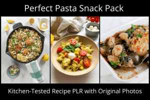 Perfect Pasta Snack Pack Recipe & Photo PLR – Volume 1